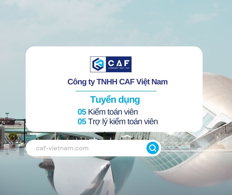 Tuyển dụng nhân sự của Công Ty Tnhh CAF Việt Nam - Tháng 11/2022